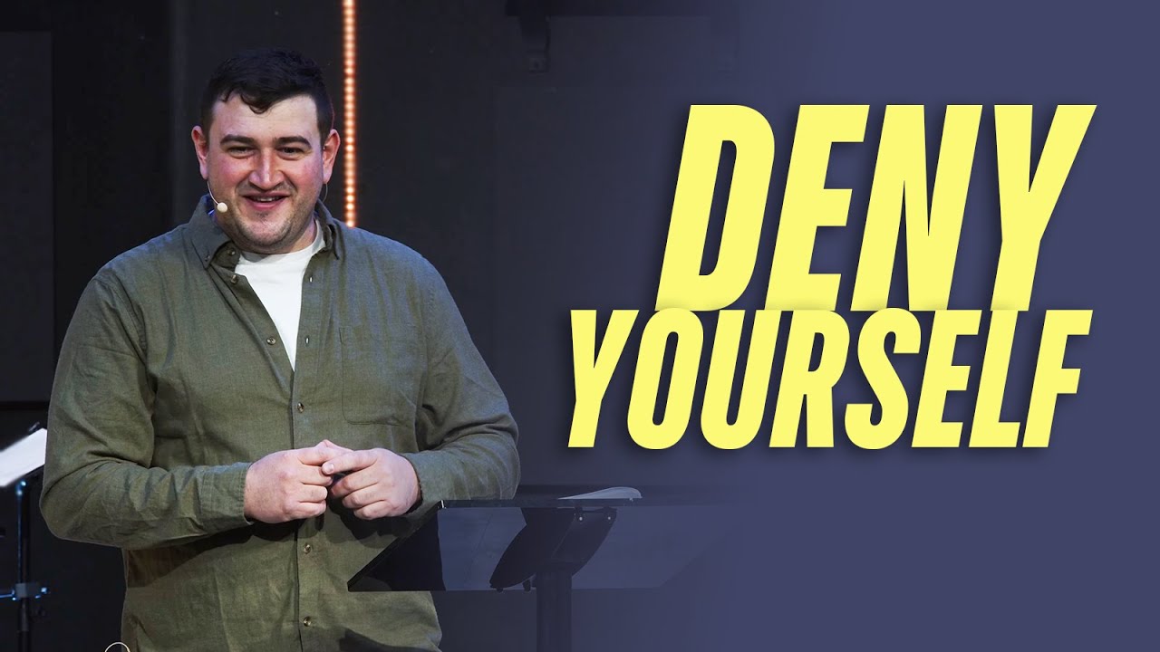 Deny yourself - YouTube