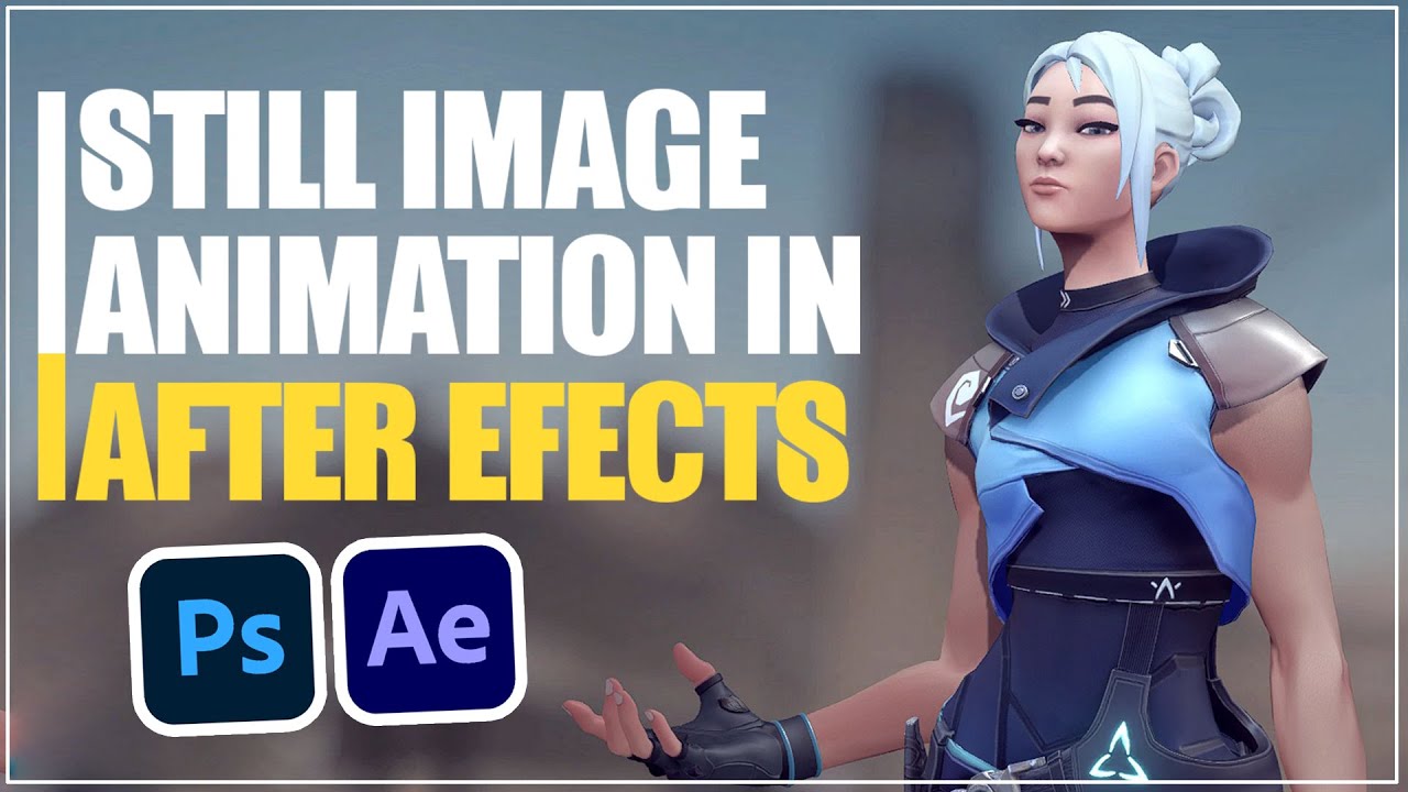 Still Image Animation in After Effects | VALORANT CHARACTER ANIMATION # ...
