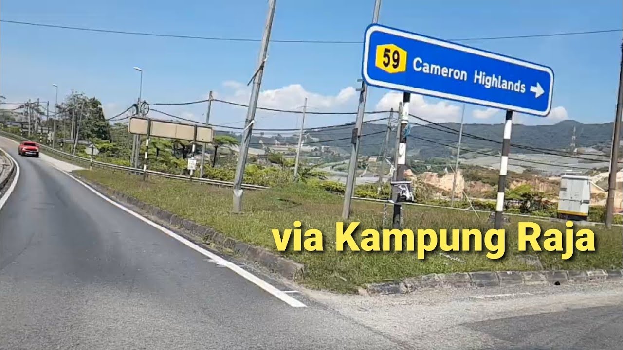 Welcome to Cameron Highlands via Kampung Raja Pahang - YouTube