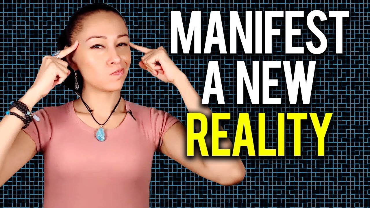 How to Consciously Create Your Reality | Manifest a New Reality - YouTube