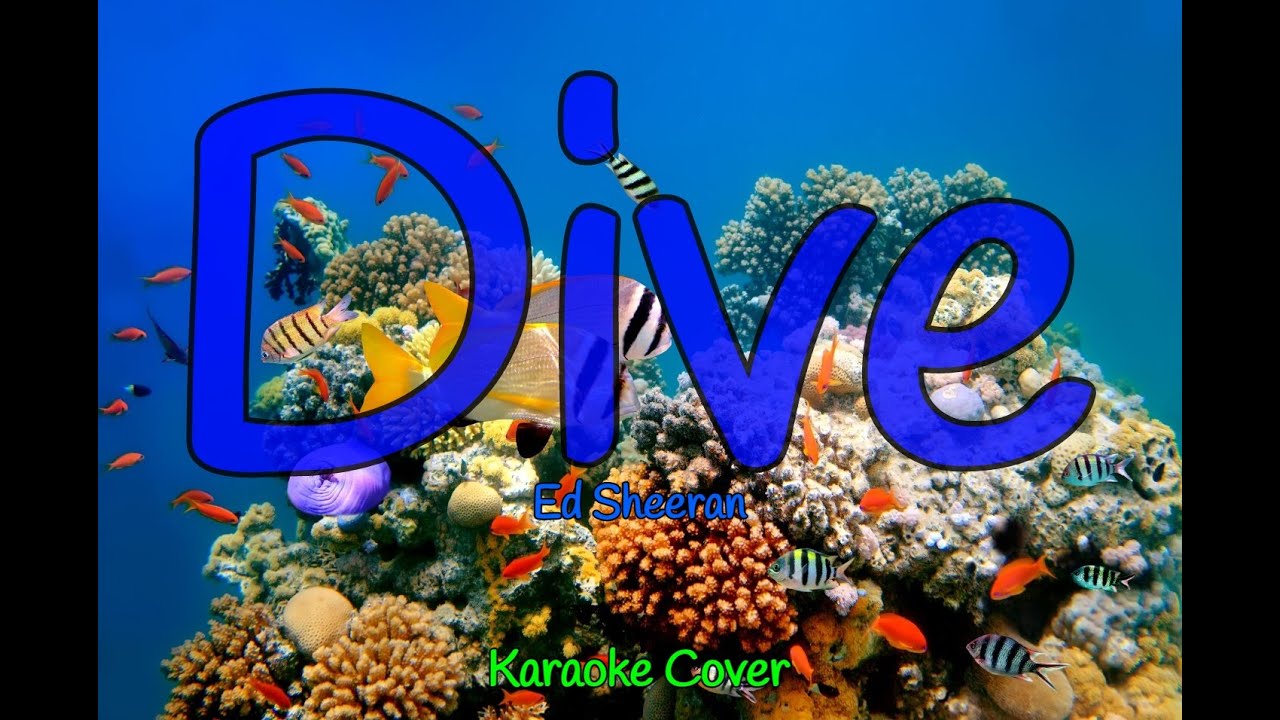 Dive - Ed Sheeran (Karaoke Cover) - YouTube Music