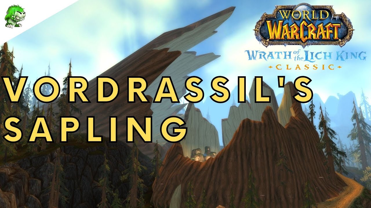 Wotlk Classic Vordrassil's Sapling - YouTube