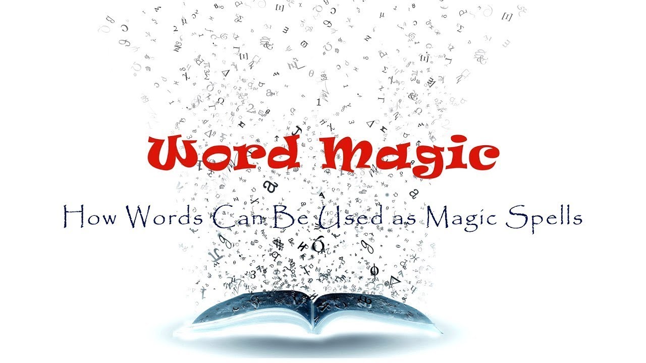 The Power Of Words (Magic Spells) - YouTube