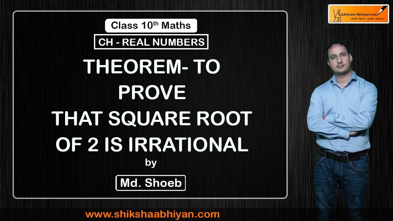 Theorem to prove that square root of 2 is irrational - YouTube