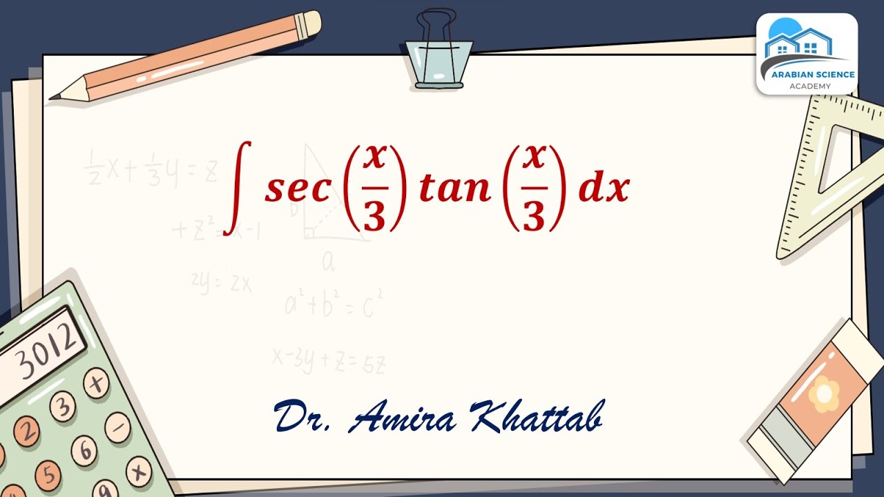 How to Integrate (\int sec\left(\frac{x}{3}\right)tan\left(\frac{x}{3 ...