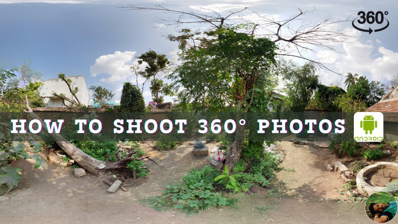 How to Shoot 360° Degree Photos in Android - YouTube