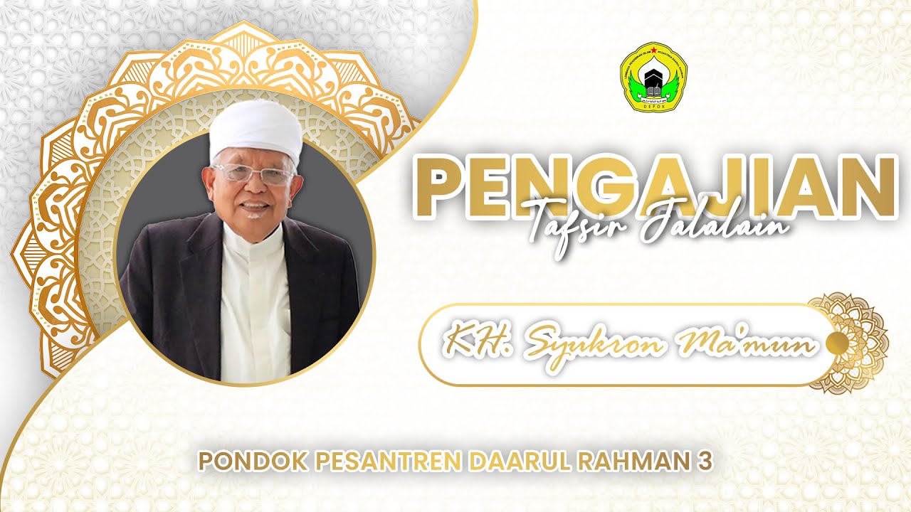 LIVE!! | Pengajian Tafsir Jalalain bersama KH. Syukron Ma'mun| Pondok ...