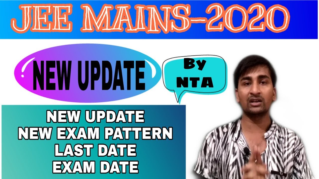 JEE MAINS 2020 NEW PATTERN,JEE MAIN 2020 UPDATE,JEE MAIN 2020 ...