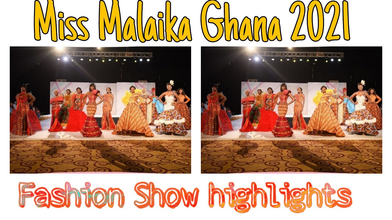 MISS MALAIKA GHANA 2021 || FASHION SHOW (Ep.12) - YouTube