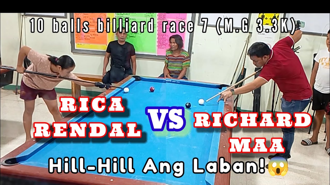 RICA RENDAL 🆚 RICHARD MAA // HILL-HILL 10 BALLS RACE TO 7 (3.3K) - YouTube