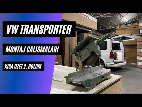 VW Transporter Karavan Yapımı | Kısa Özet 2.Bölüm
