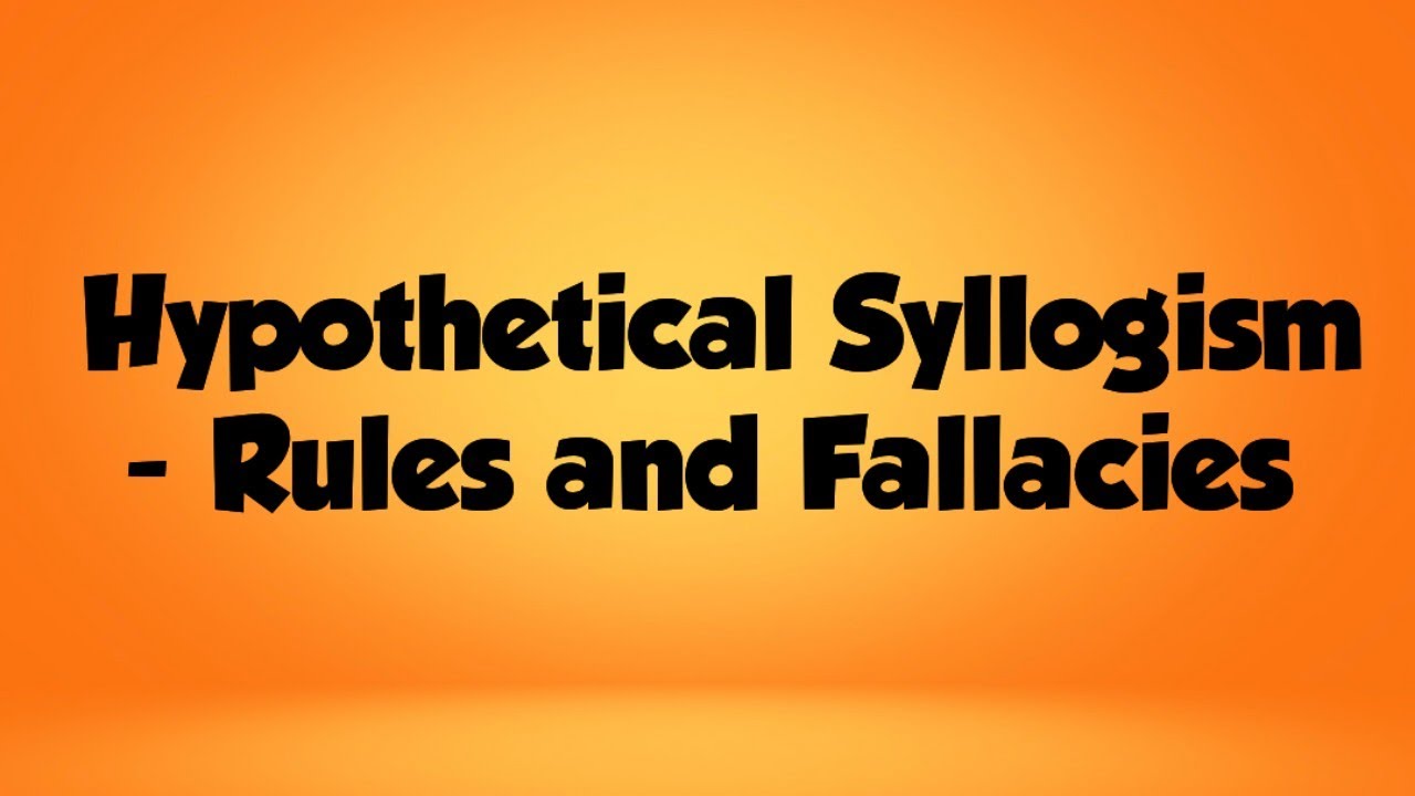 Rules and Fallacies of Hypothetical Syllogism - YouTube