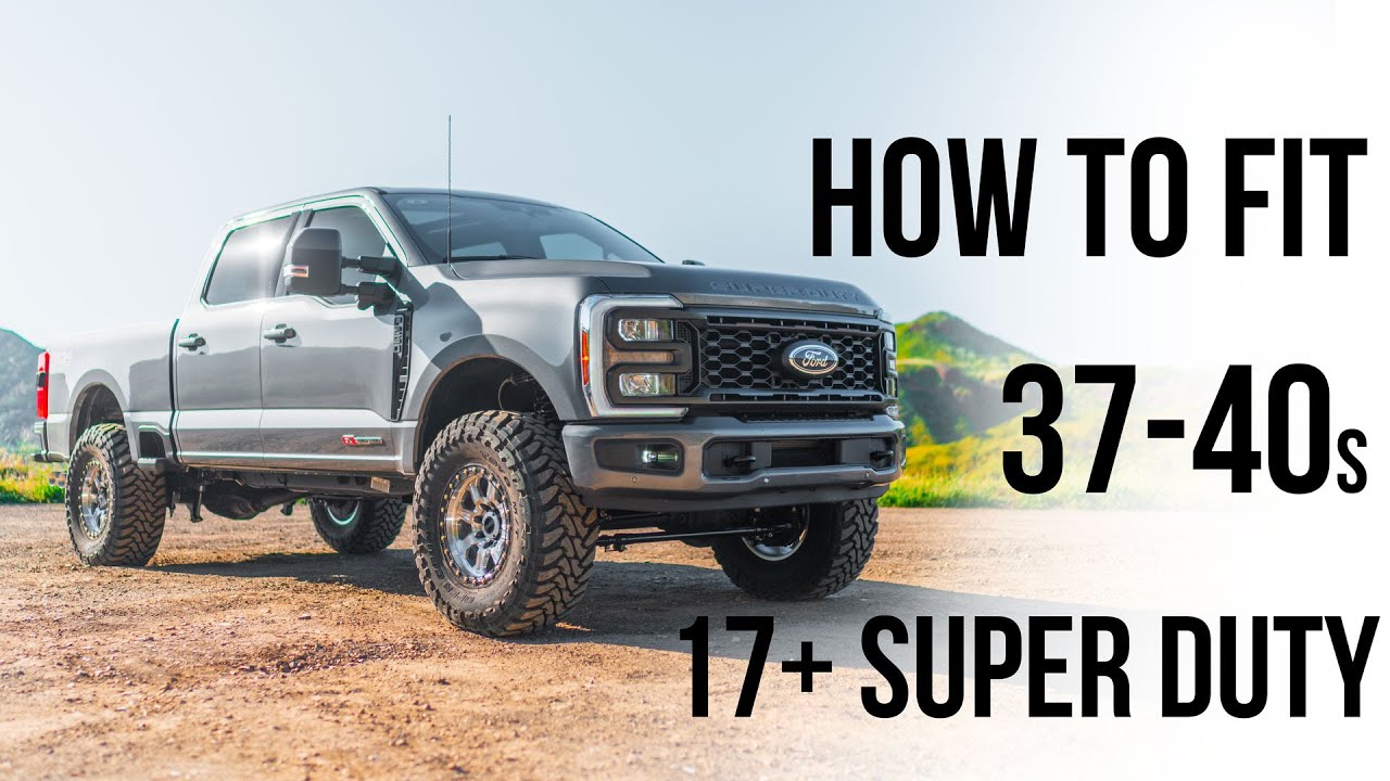 How to Fit 37s 38s and 40s on 2017-Current Ford Super Duty Trucks THE ... How to Fit 37s 38s and 40s on 2017-Current Ford Super Duty Trucks THE ...