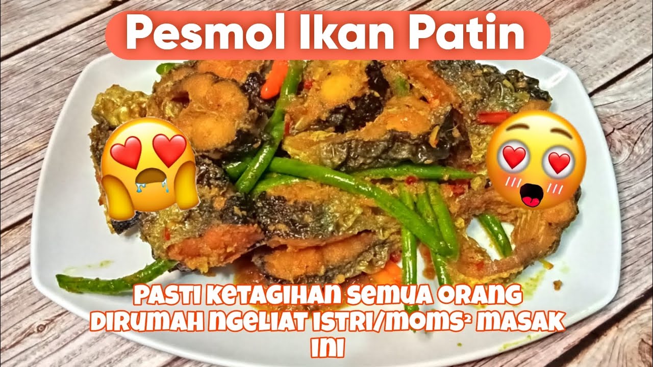 RESEP PESMOL IKAN PATIN ENAK BANGET 🤗 - YouTube