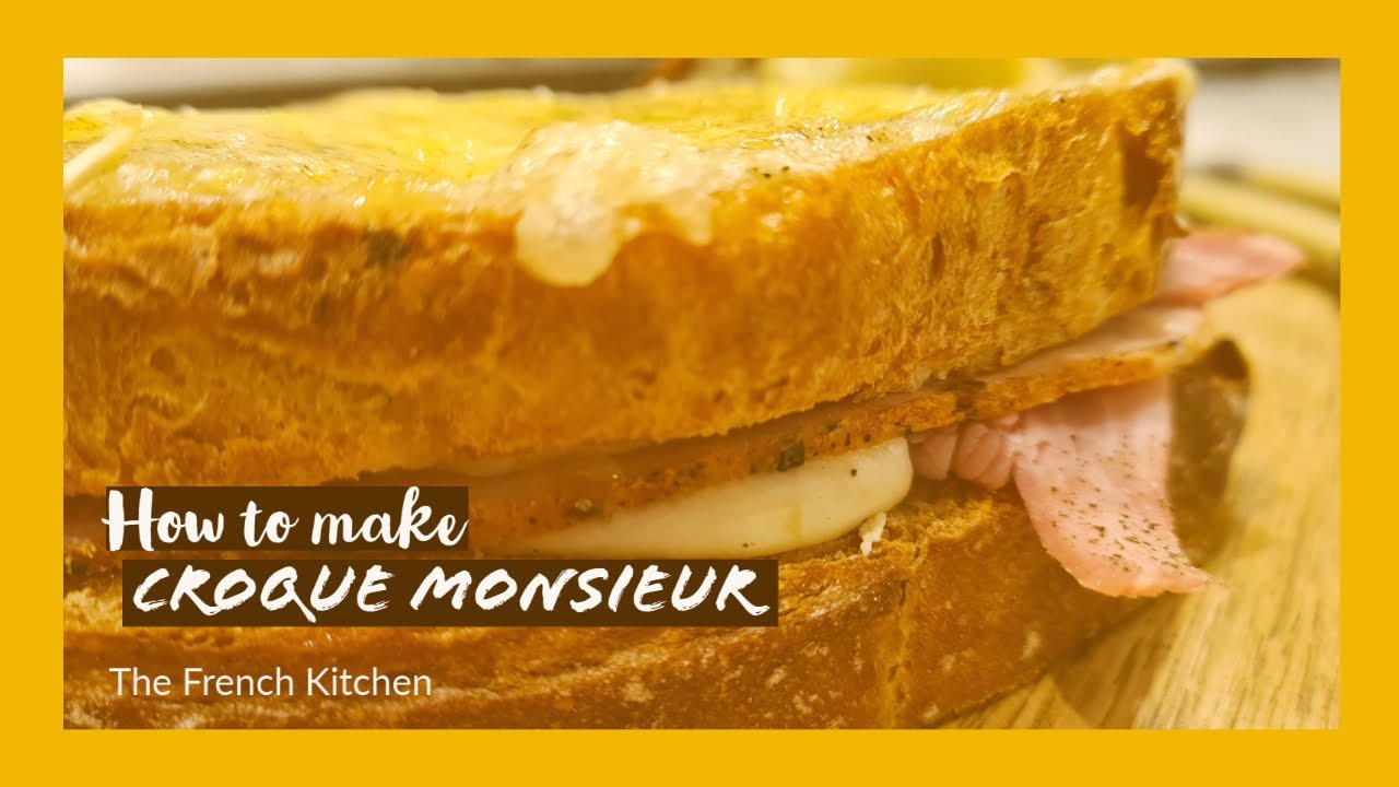 How to make Croque Monsieur - The French Kitchen - YouTube