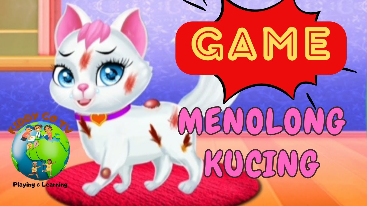 GAME MENOLONG KUCING ||GAME ANAK |PERMAINAN ANAK ||GAME MERAWAT BINATANG ||GAMES - YouTube