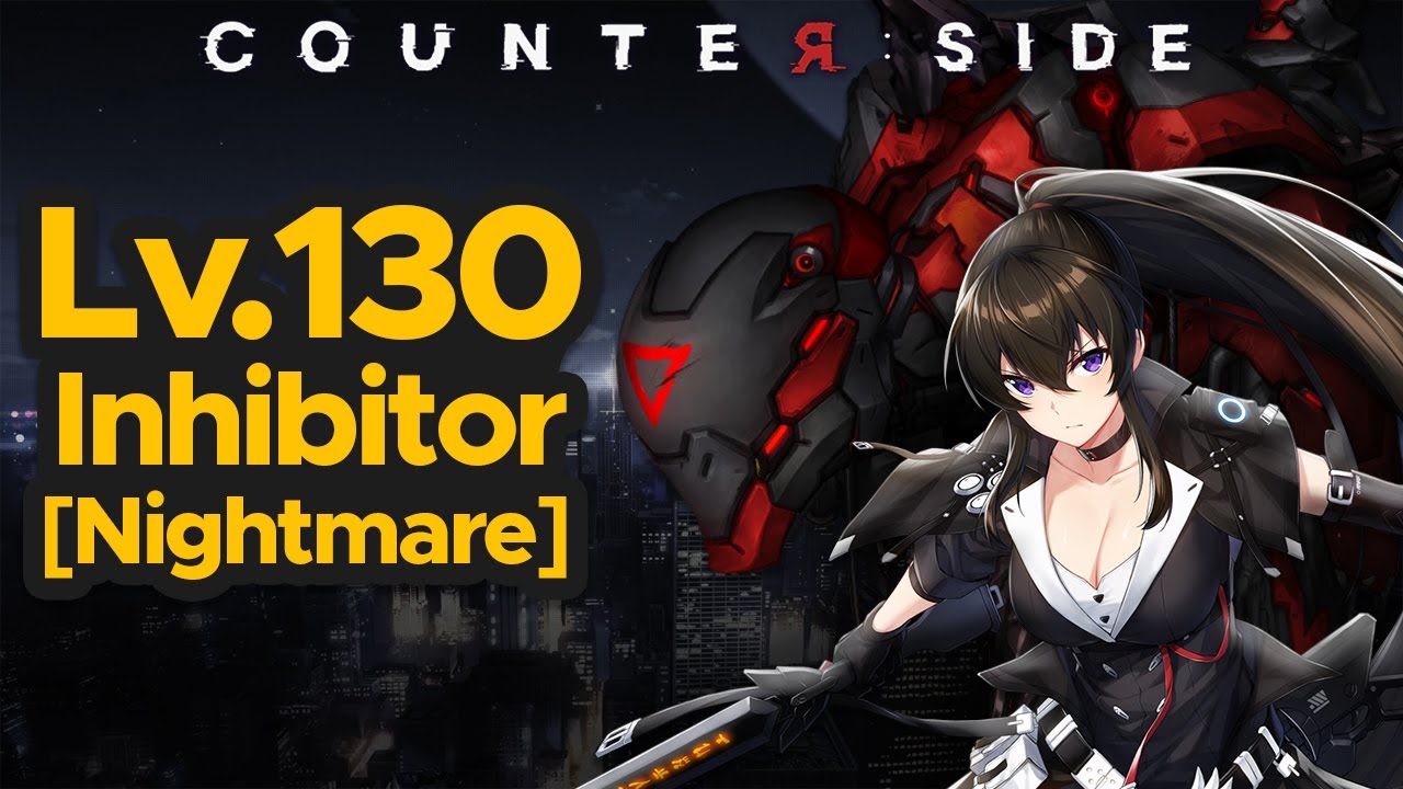 Inhibitor Raid Boss Lv.130 Auto Team | Counter Side Global - YouTube
