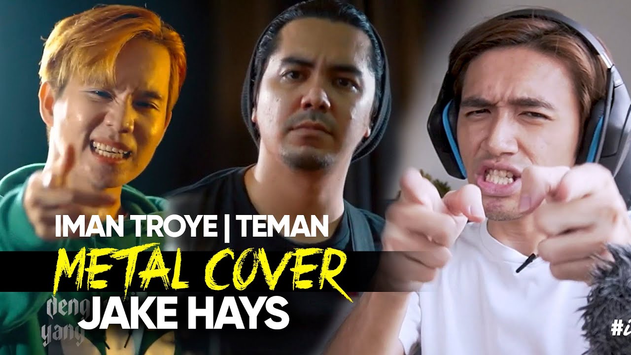 React to Iman Troye - Teman Power Metal Cover by JAKE HAYS feat TREAST ...