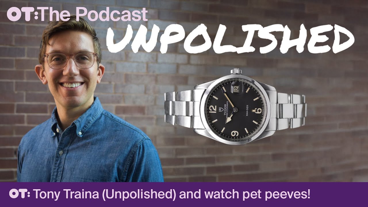 Tony Traina on his newsletter Unpolished and watch pet peeves - YouTube