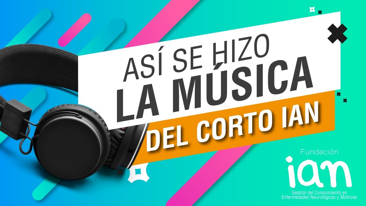 "IAN" Music from the Short Film / Música del Corto "IAN" - Fundación ...