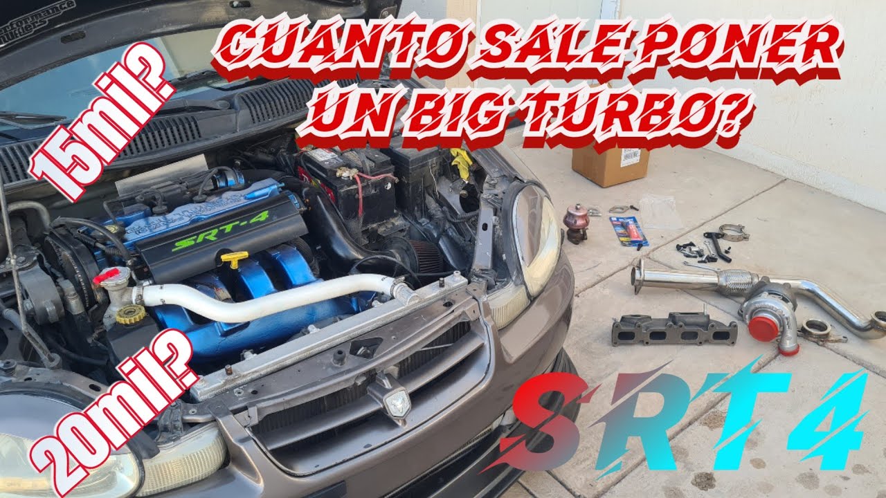 esto costo instalar un big turbo a un dodge neon srt4 y que piezas se ...