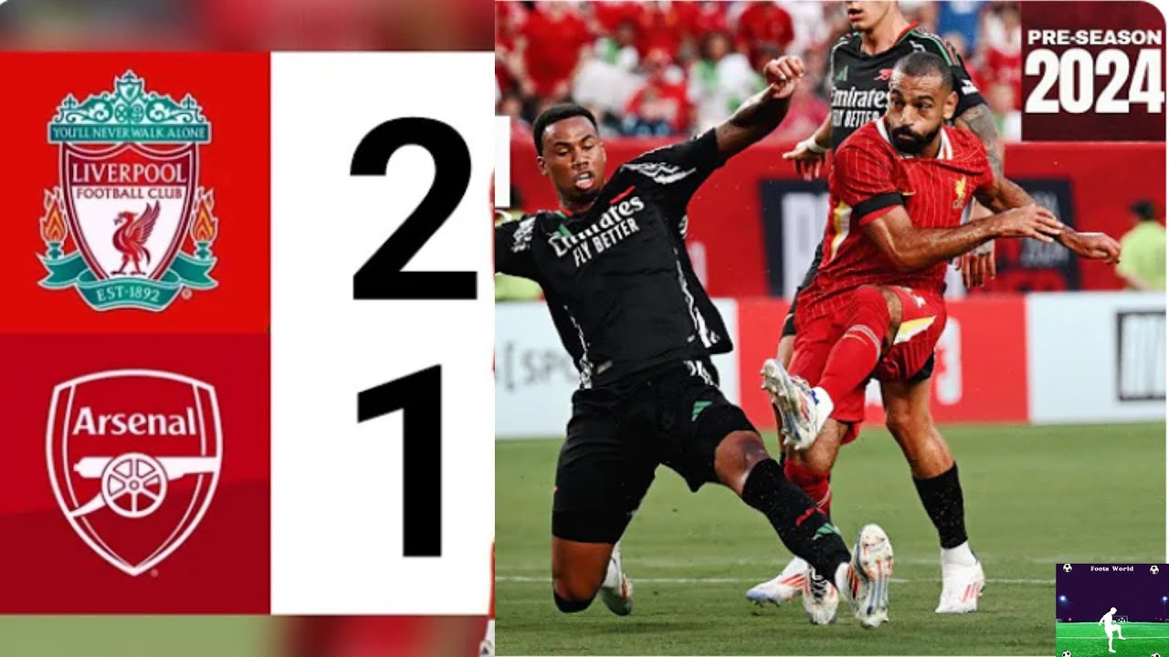 Liverpool vs Arsenal | 2-1 Victory & Stunning Highlights for Friendly ...