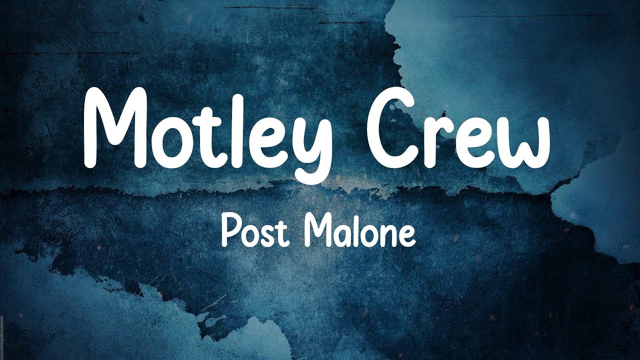 Post Malone - Motley Crew (Lyrics) - YouTube