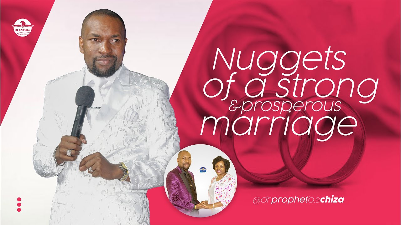 Dr. Prophet B.S Chiza - Nuggets on how to have a strong prosperous ...