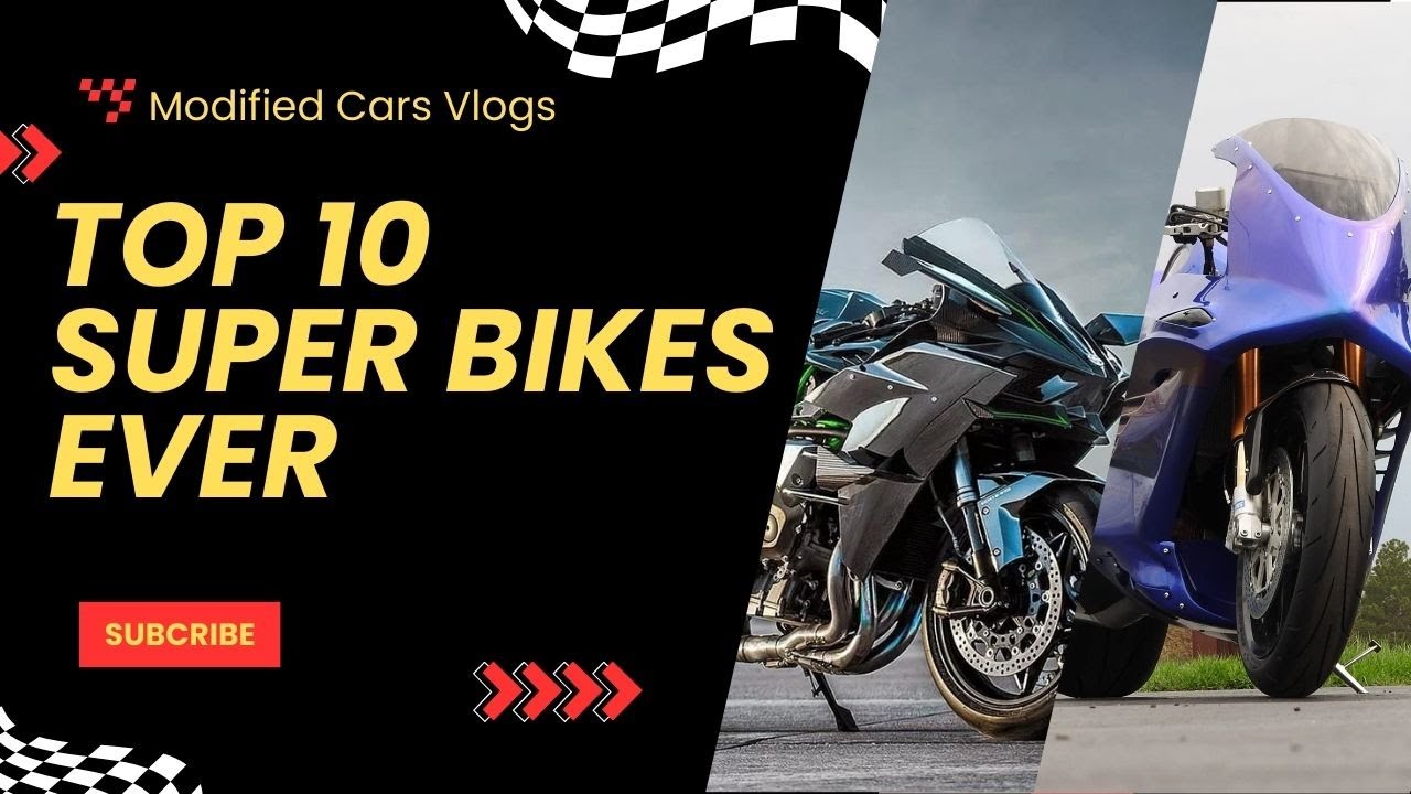 Top 10 Fastest Super Bikes Ever Made In The World | Modified Car Vlogs ...
