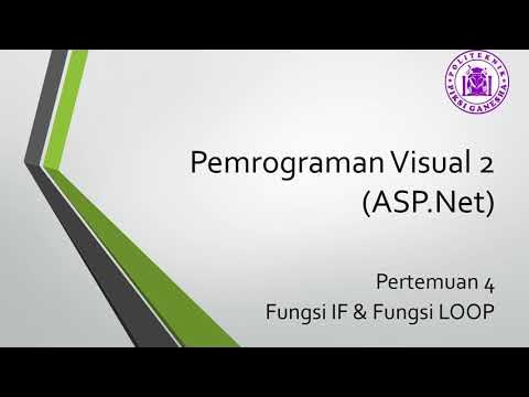 Pemrograman Visual 2 (ASP.NET) - Pertemuan 4 - Fungsi IF & Fungsi LOOP ...