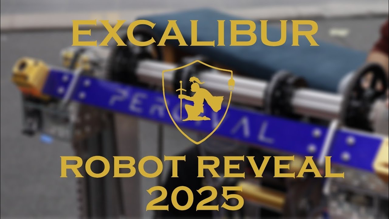 Robot Reveal 2025 | EXCALIBUR 6738 | Percival 2.0 - YouTube