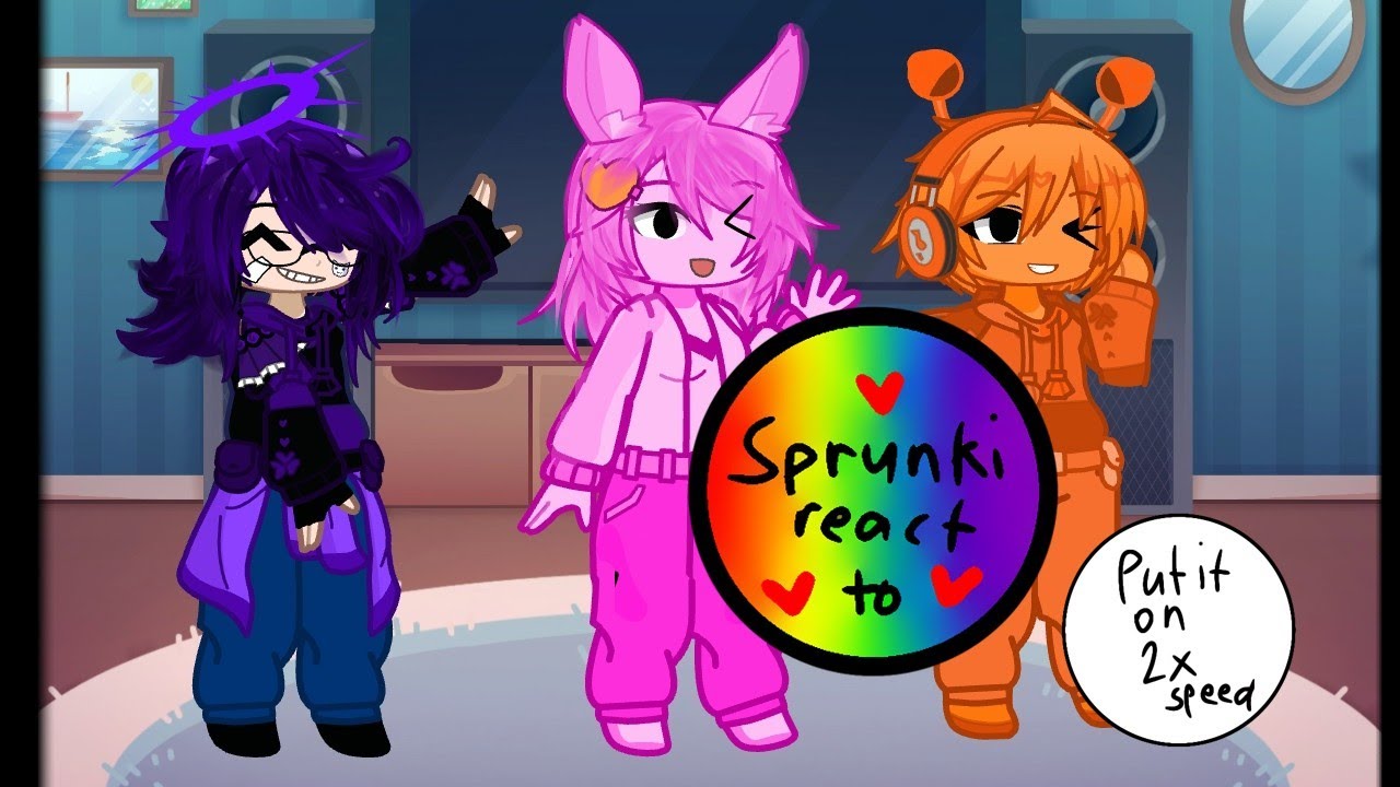Sprunki react to? put it on 2x speed (Finished) - YouTube