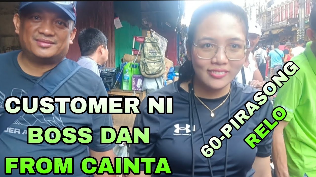 CUSTOMER NI BOSS DAN FROM CAINTA 60-PIRASONG RELO SOLID MAMILI#tonyvlogs - YouTube