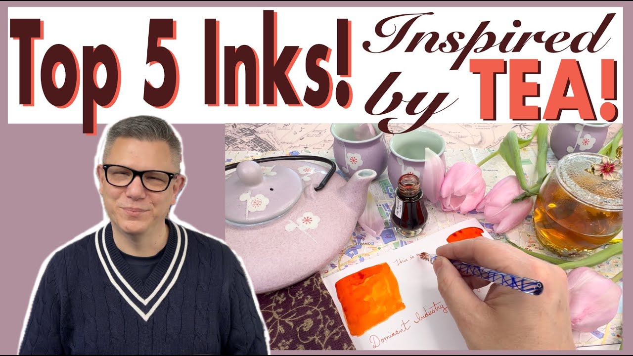 Five Best Fountain Pen Inks! Based On Tea! Beautiful! - YouTube