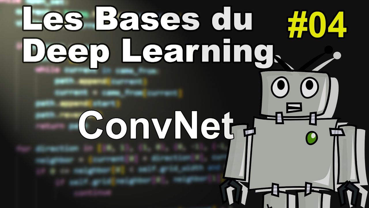 Les bases du Deep Learning #04 - Réseau de neurones à convolution - YouTube