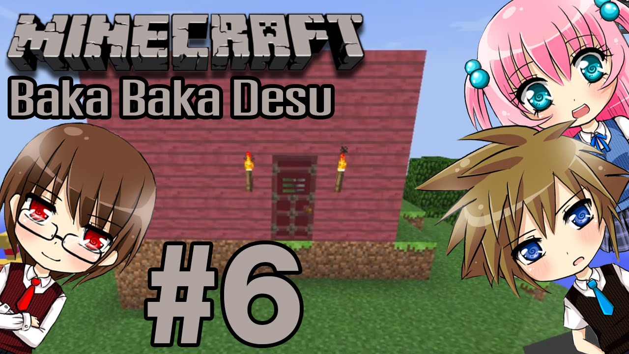 ( Minecraft Baka Baka desu ) #6 : โด่รับอรุณ - YouTube