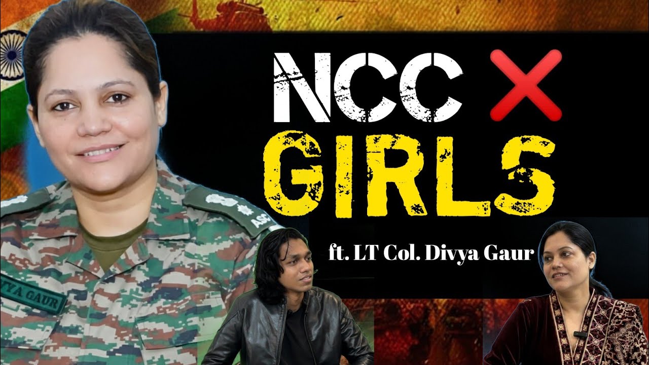 Girls Not Allowed in NCC | She Still Became a Lt Colonel Divya Gaur 🇮🇳 ...
