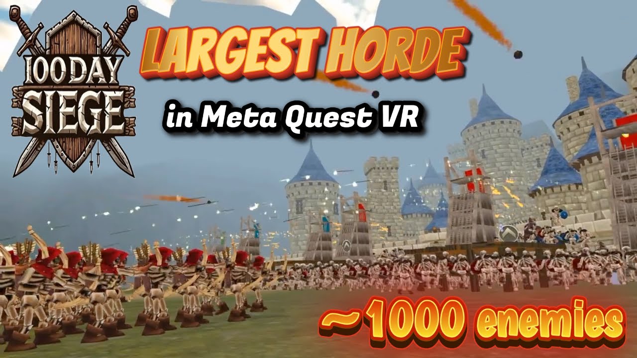 LARGEST Horde in Meta Quest VR ~1000 enemies | 100 Day Siege - YouTube