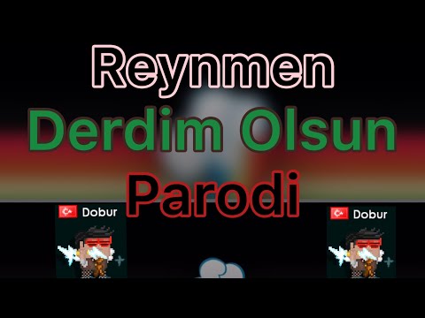 Reynmen - Derdim Olsun Parodi Growtopia