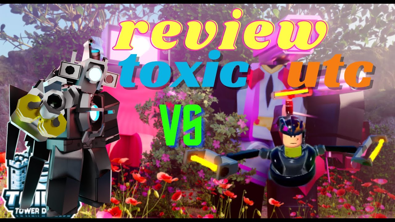 TẶNG UNIT VÀ REVIEW TOXIC UTC TRONG TOILET TOWER DEFENSE - YouTube