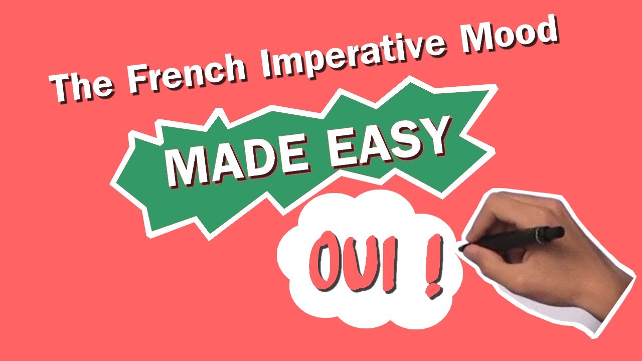 The French Imperative Mood - MADE EASY - YouTube