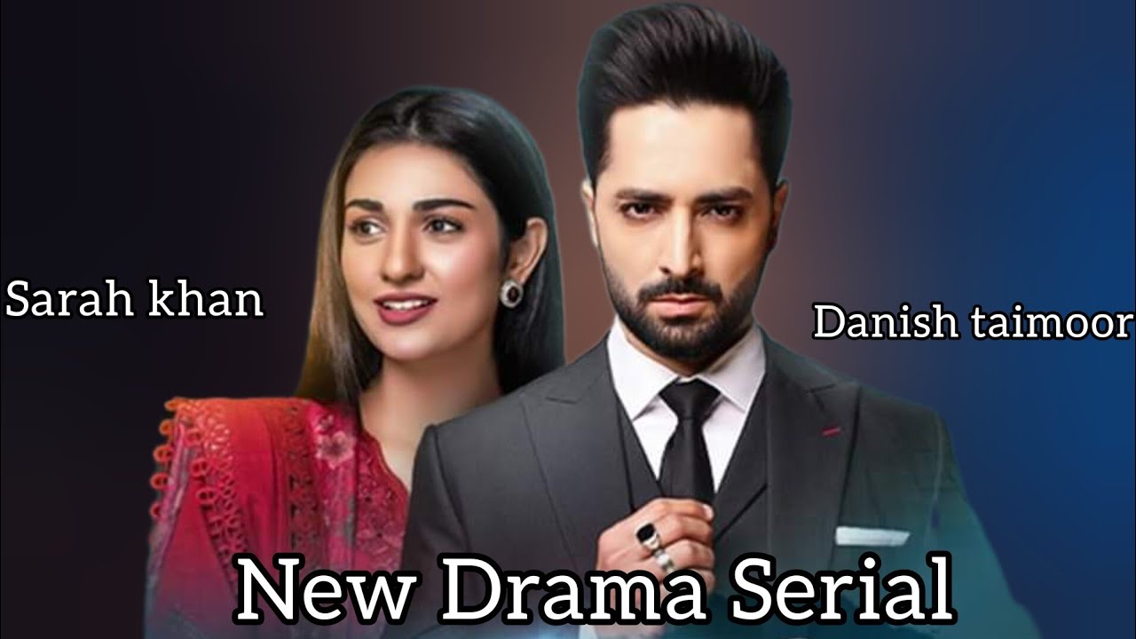 Sarah And Danish | Teaser Release | New Drama Serial | - YouTube