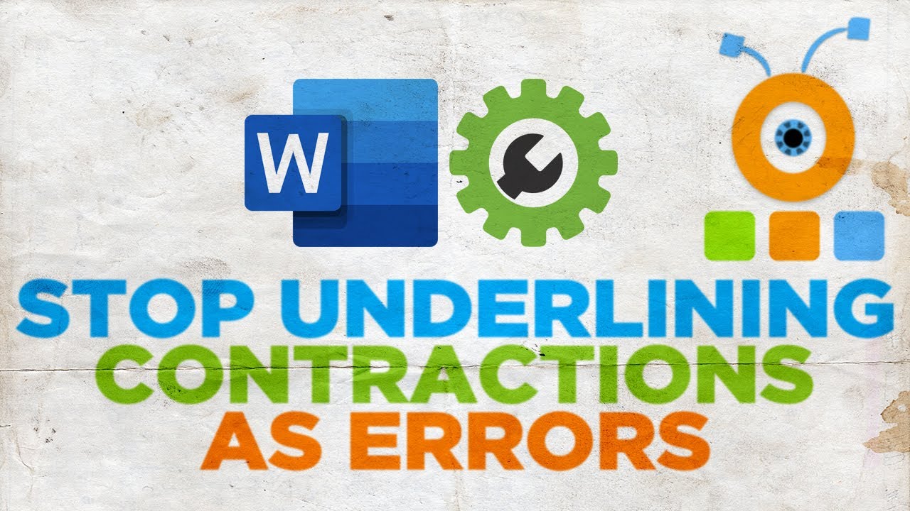 How To Stop Microsoft Word From Underlining Contractions As Errors How To Stop Microsoft Word From Underlining Contractions As Errors