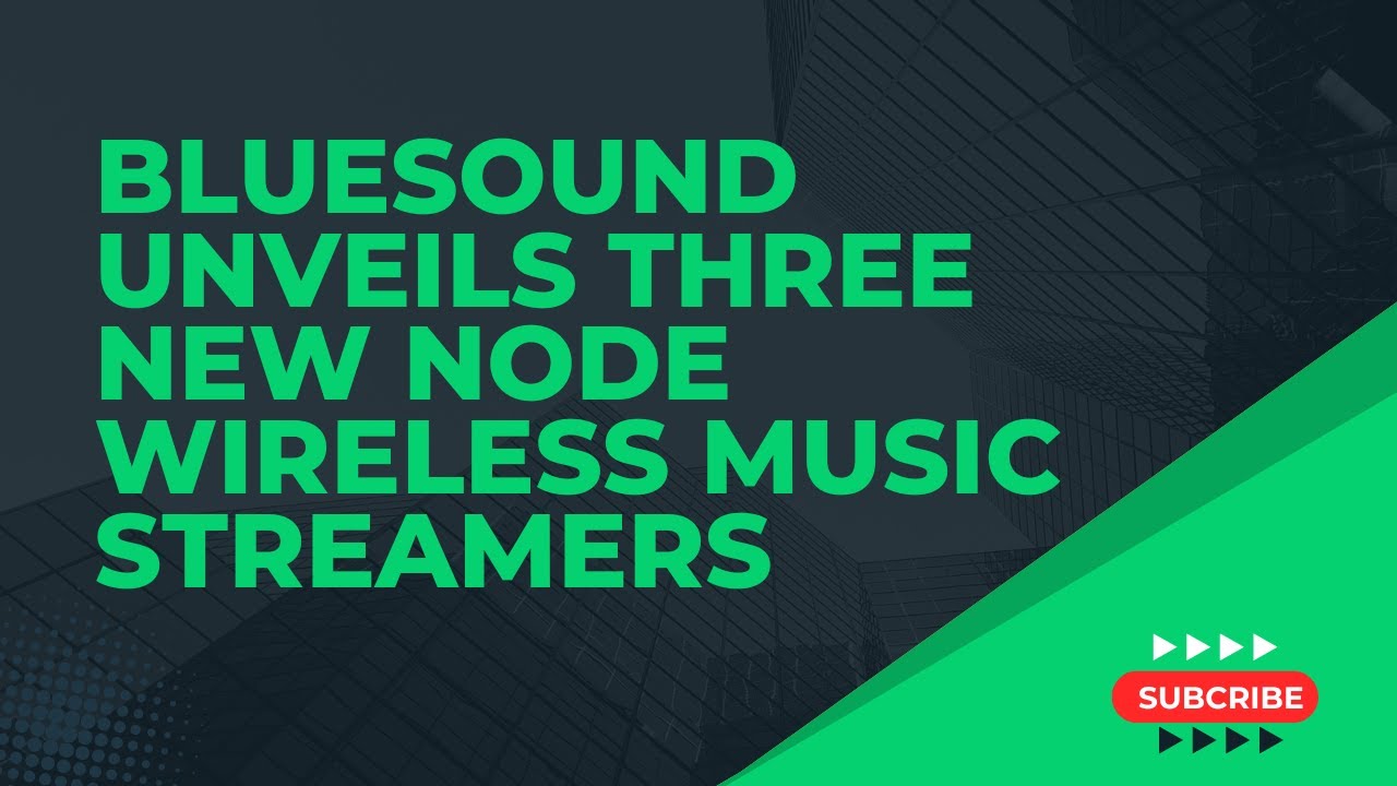 Bluesound Unveils Three New NODE Wireless Music Streamers - YouTube