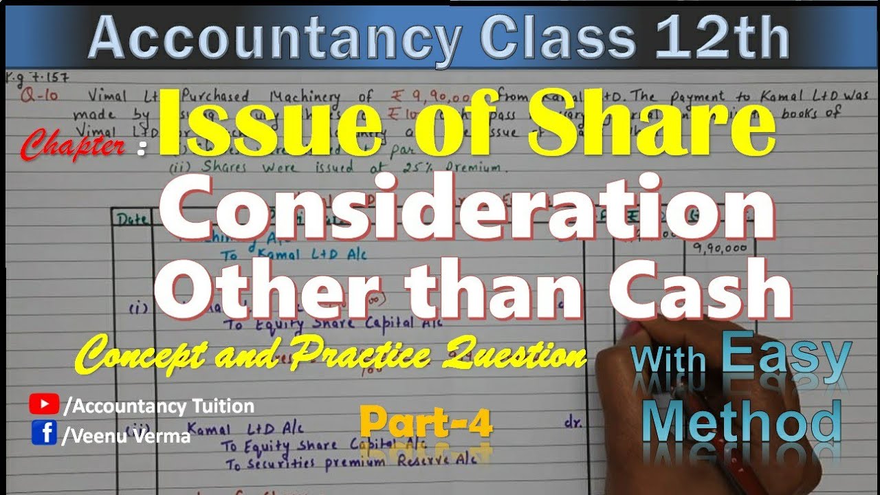 Consideration Other Than Cash - Class 12 (Chapter 7 Issue Of Share) 🎬46 ...