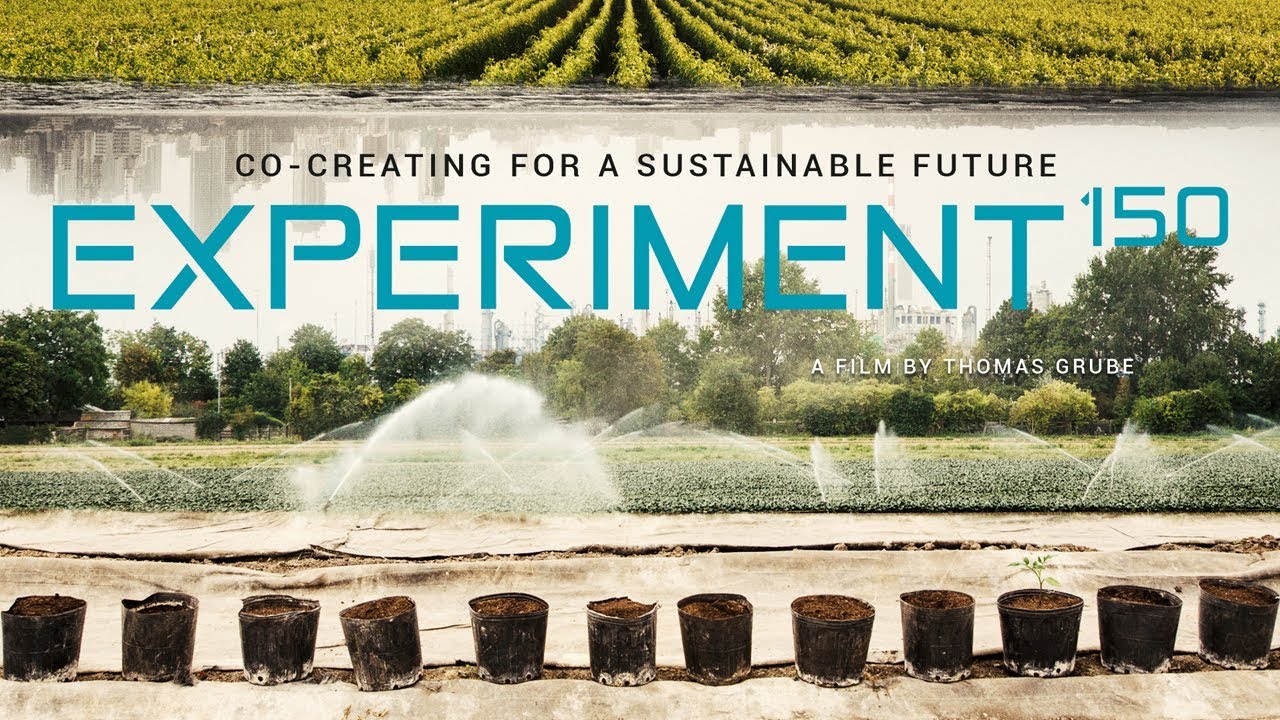 EXPERIMENT 150 – Co-creating for a sustainable future. A film by Thomas ...