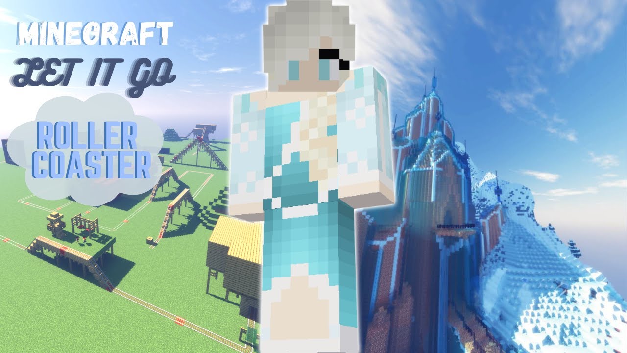 Let It Go Minecraft Roller Coaster | Let It Go - Idina Menzel - YouTube