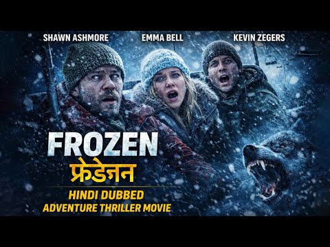 Frozen | New Hindi Dubbed | Full Hollywood Survival Thriller Movie | HD