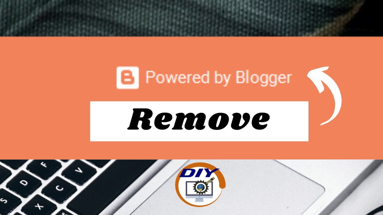 how to remove powered by blogger/ complete tutorial of blogger 2020 ...