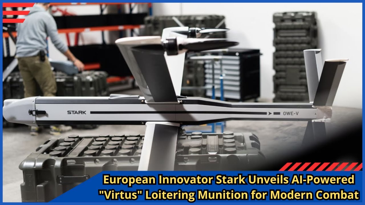 European Innovator Stark Unveils AI Powered Virtus Loitering Munition for Modern Combat - YouTube